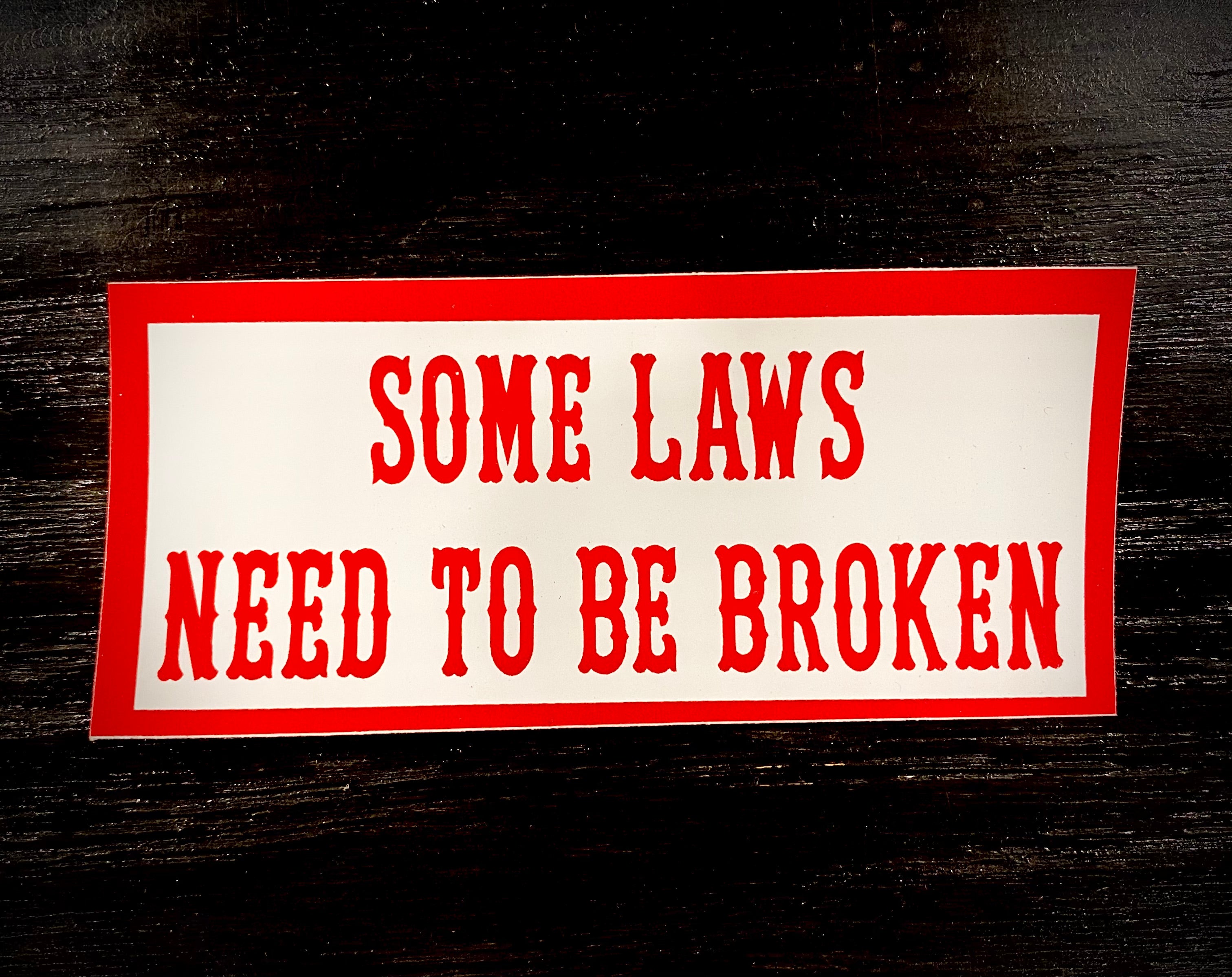Some laws need to be broken sticker #11 – RSIDE 81 Support Gear