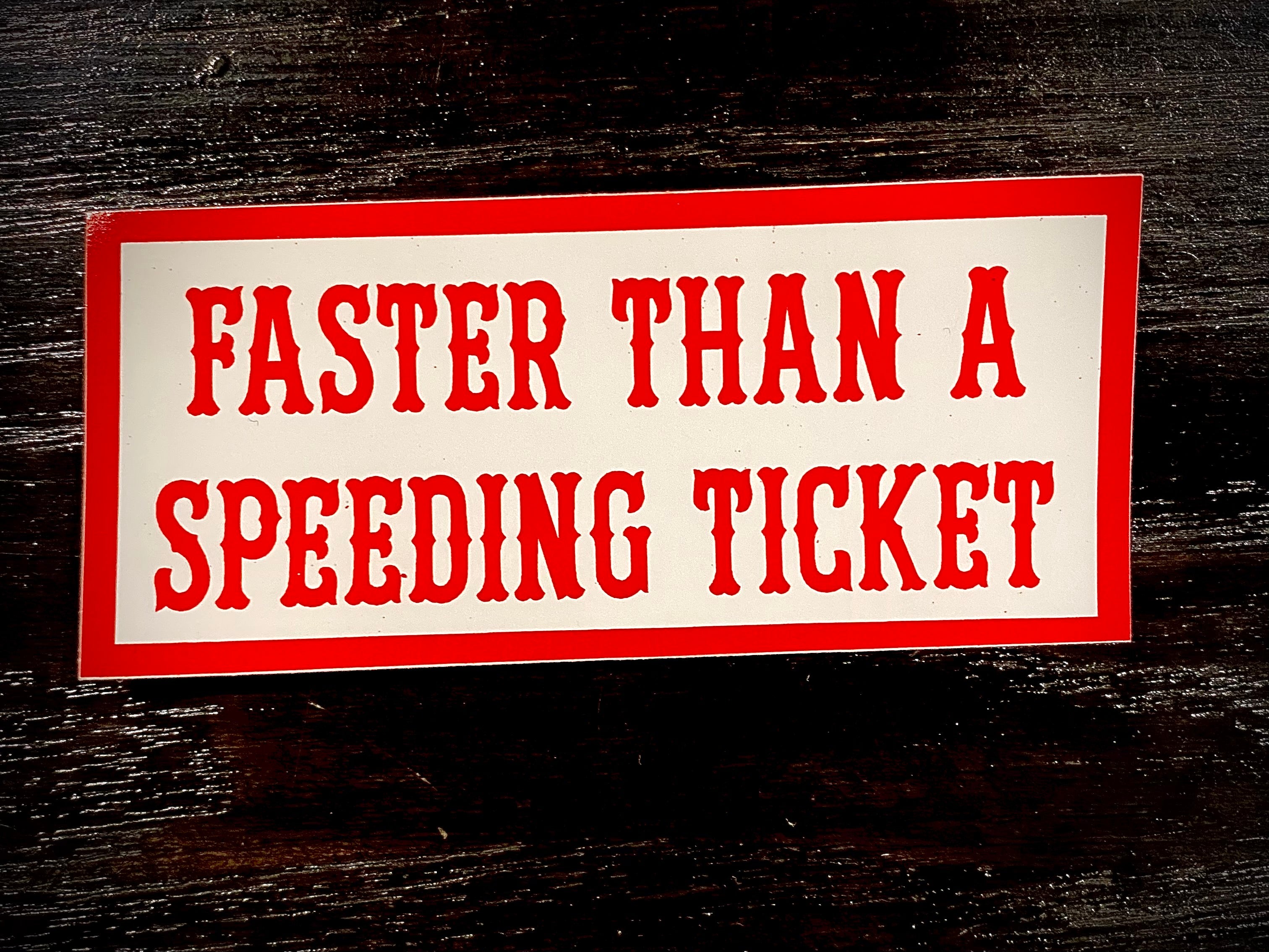 Faster than a speeding ticket sticker #6 – RSIDE 81 Support Gear